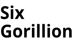 Six Gorillion | Southwest ADL